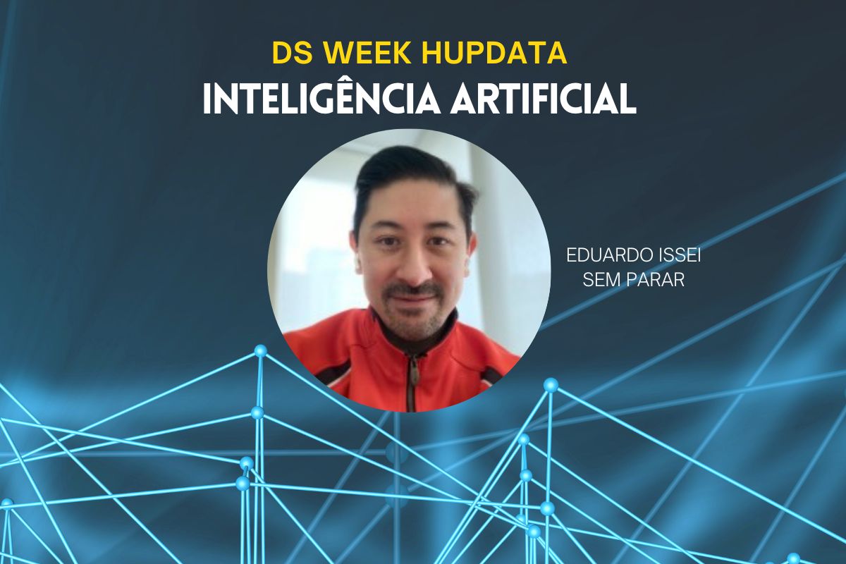 DS WEEK - INTELIGÊNCIA ARTIFICIAL - HupData